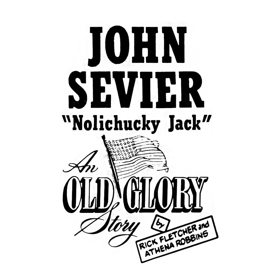 Fletcher Studio | John Sevier “Nolichucky Jack”: An Old Glory Story